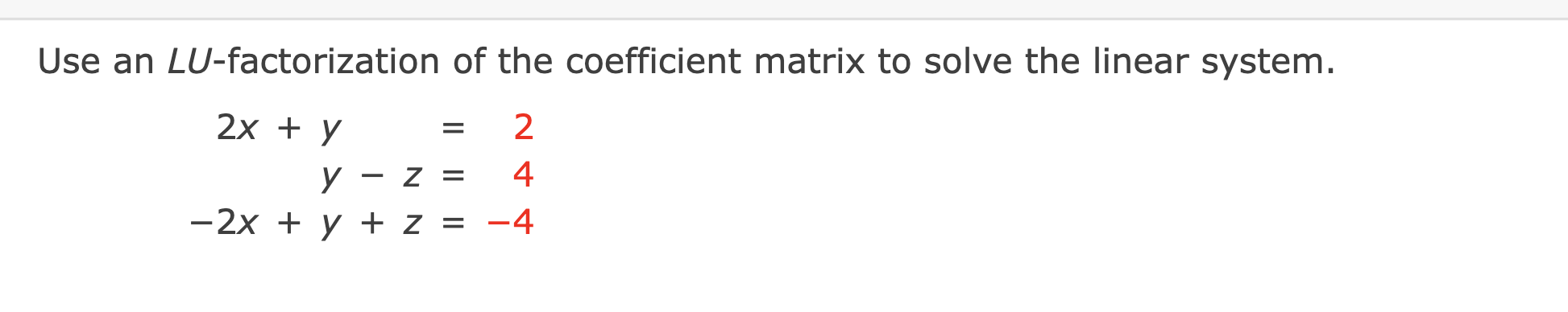 Solved Use an LU-factorization of the coefficient matrix to | Chegg.com