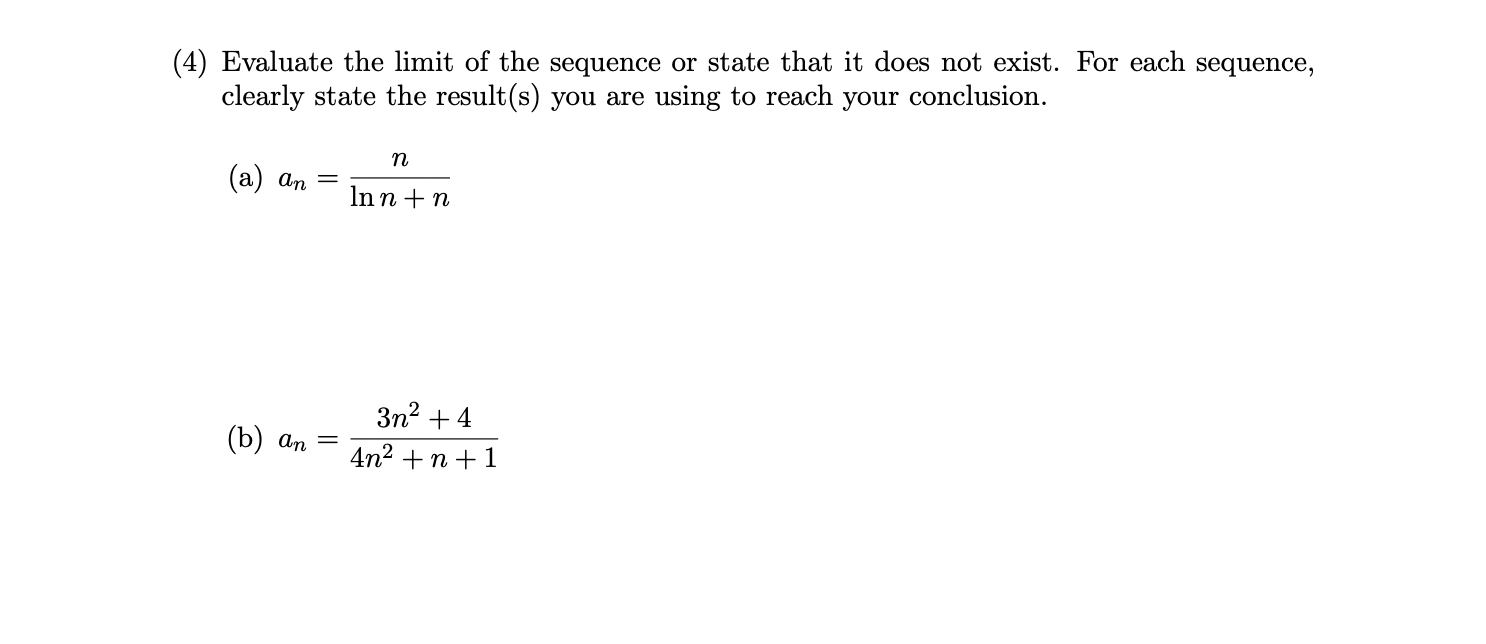 Solved (4) Evaluate the limit of the sequence or state that | Chegg.com