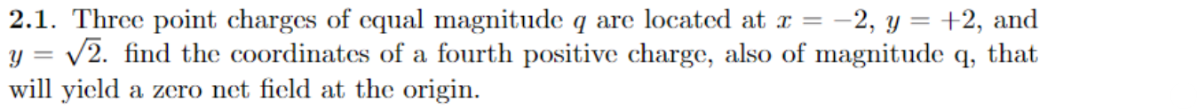 Solved 2.1. Three point charges of equal magnitude q are | Chegg.com