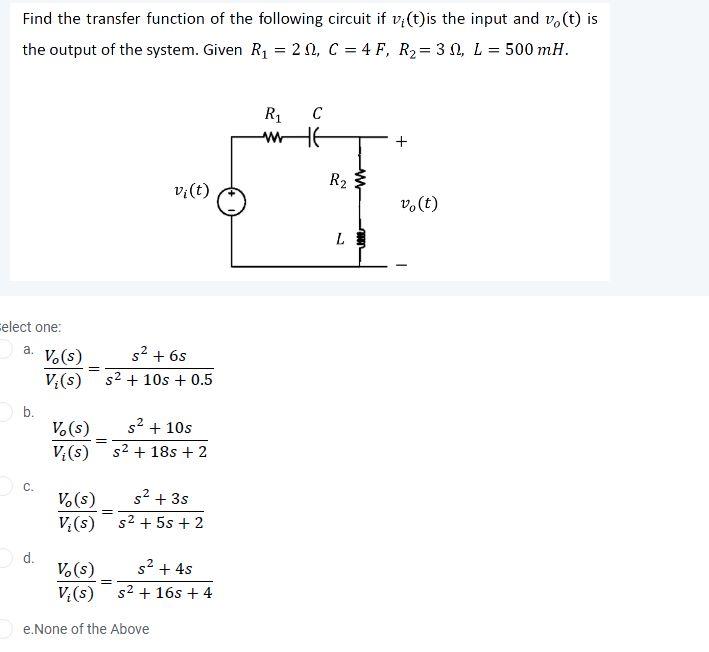 Solved Find the transfer function of the following circuit | Chegg.com