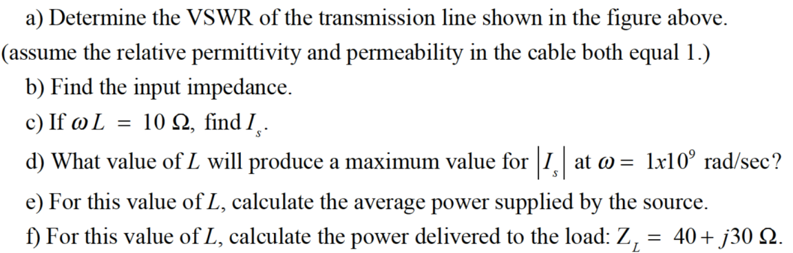 Solved a) Determine the VSWR of the transmission line shown | Chegg.com