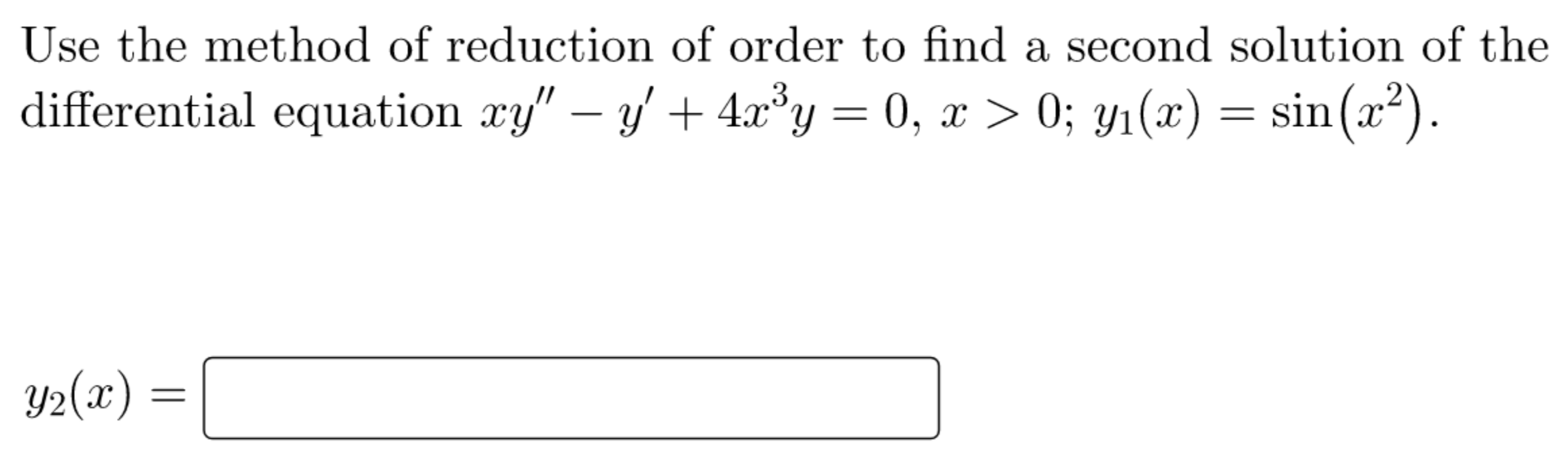 Solved Use the method of reduction of order to find a second | Chegg.com