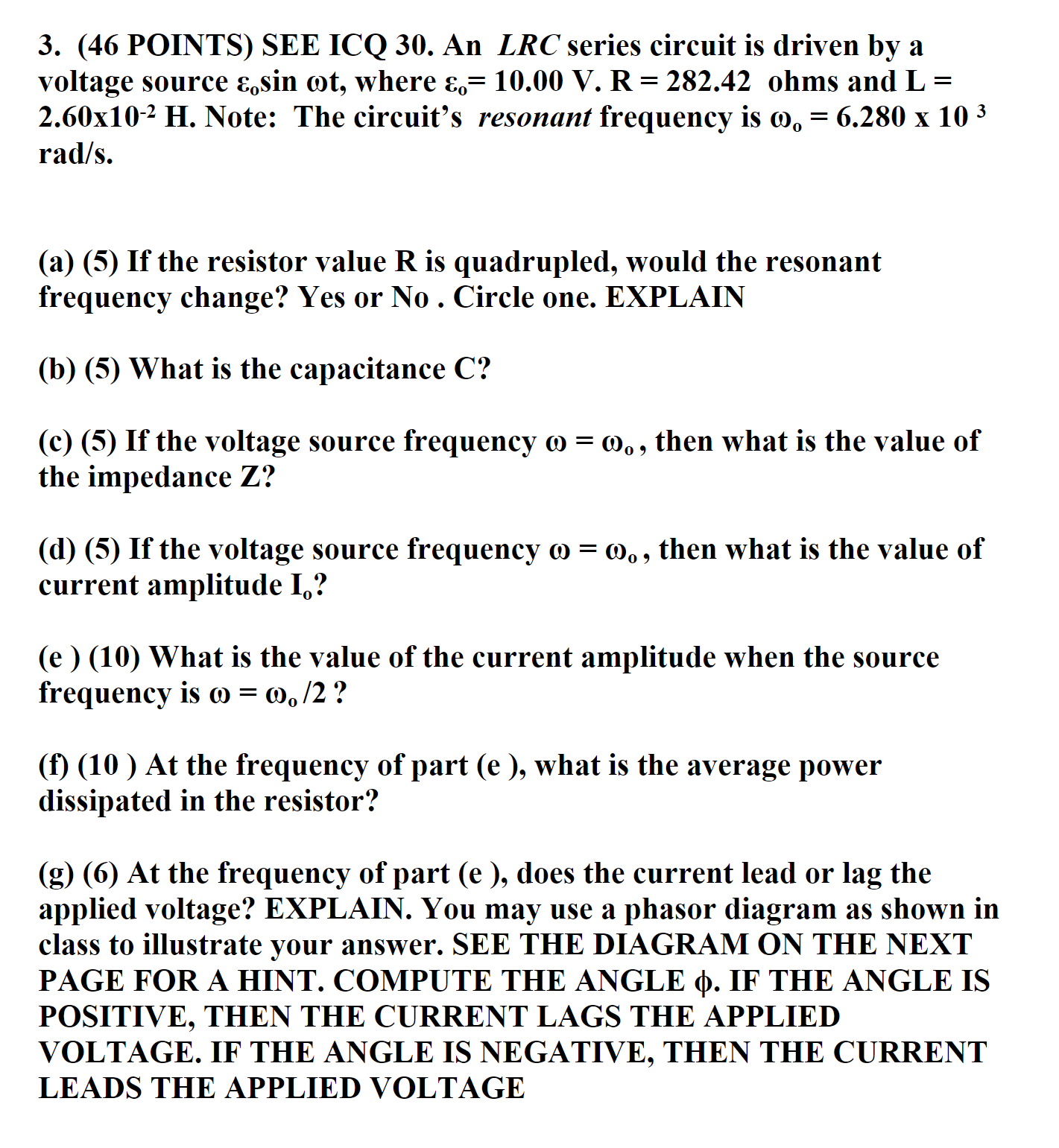 Solved 3. (46 POINTS) SEE ICQ 30. An LRC series circuit is | Chegg.com