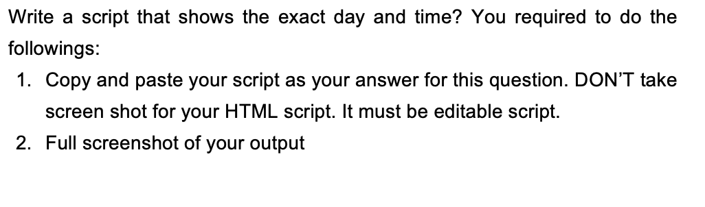Solved Write a script that shows the exact day and time? You | Chegg.com