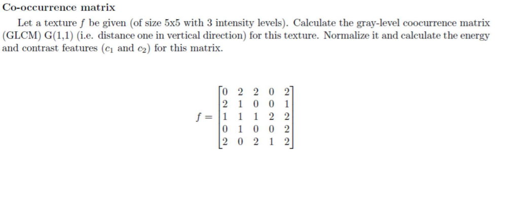 Solved Co-occurrence matrix Let a texture f be given (of | Chegg.com
