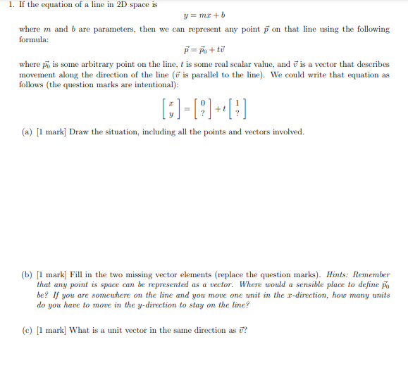 Solved 1. If the equation of a line in 2D space is y = mr + | Chegg.com