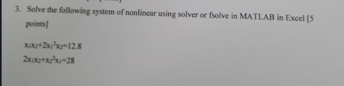 Solved 3. Solve the following system of nonlinear using | Chegg.com