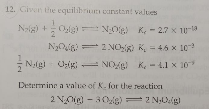 Solved 12. Given the equilibrium constant values N2(8) + | Chegg.com