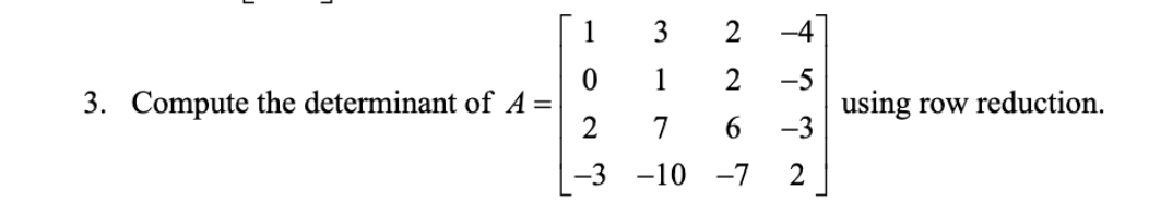 Solved I got det= 0, but im not sure if thats right. | Chegg.com