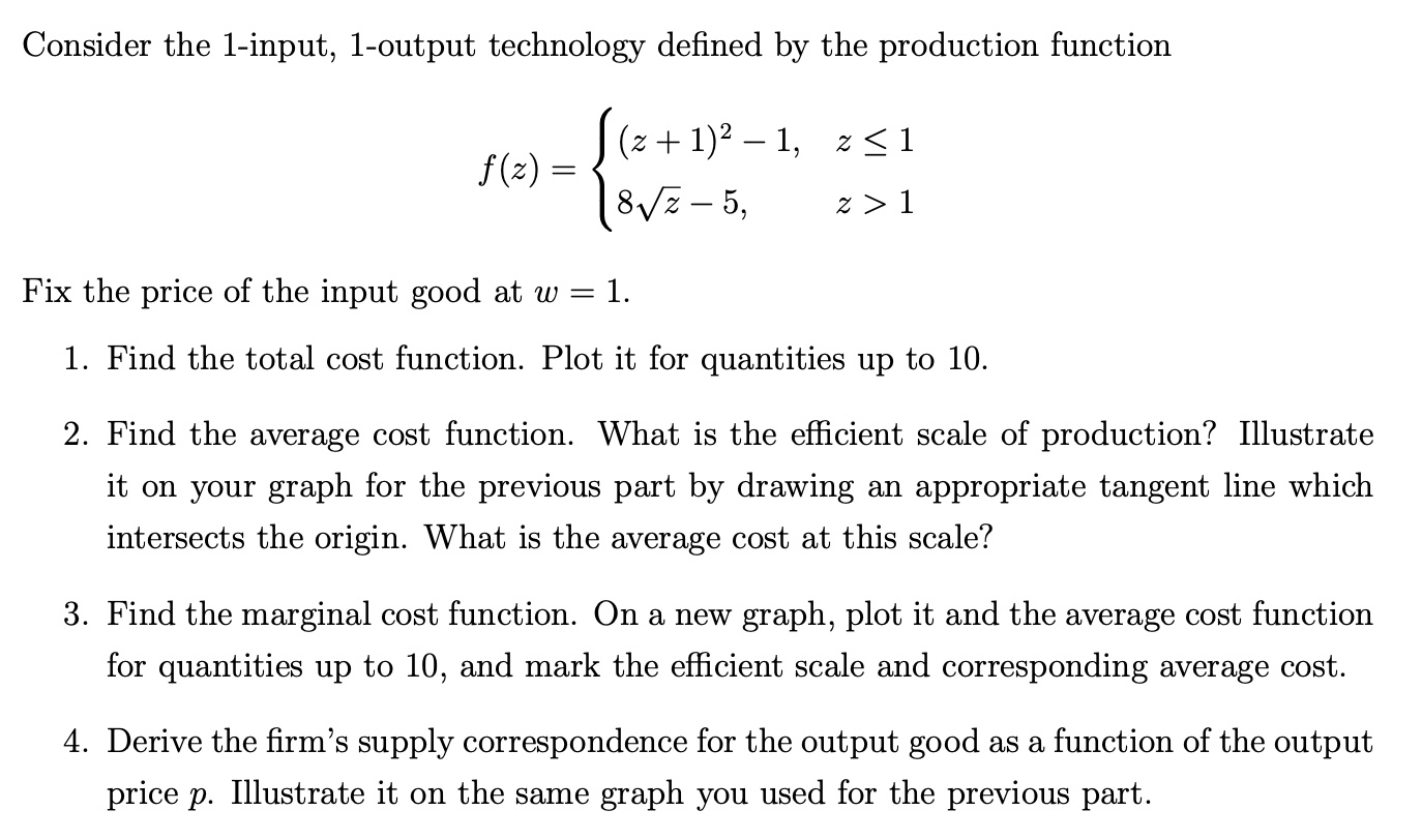 Solved Consider the 1-input, 1-output technology defined by | Chegg.com