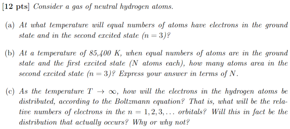 Solved [12 Pts] Consider A Gas Of Neutral Hydrogen Atoms