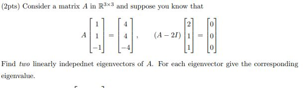 Solved (2pts) Consider a matrix A in R3x3 and suppose you | Chegg.com