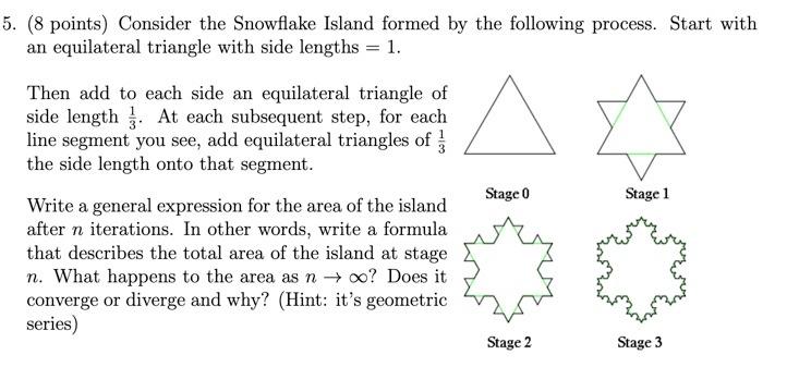 Solved 5. (8 points) Consider the Snowflake Island formed by | Chegg.com