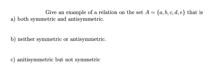 Solved Give An Example Of A Relation On The Set
