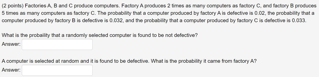 Solved (2 points) Factories A, B and C produce computers. | Chegg.com