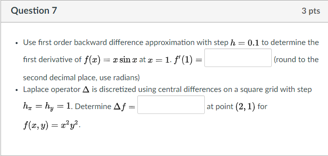 Solved Question 7 3 pts • Use first order backward | Chegg.com