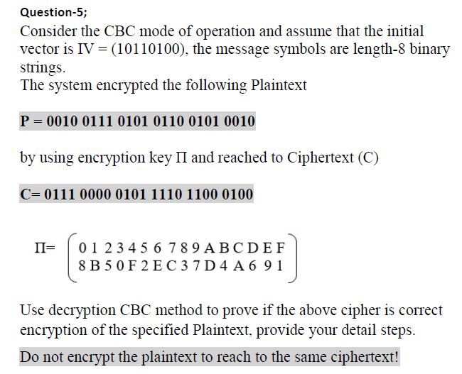 Solved Question-5; Consider the CBC mode of operation and | Chegg.com