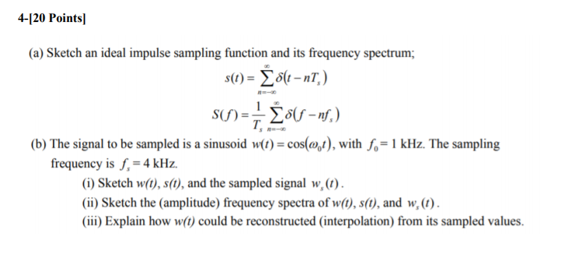 Solved 4-[20 Points] (a) Sketch an ideal impulse sampling | Chegg.com
