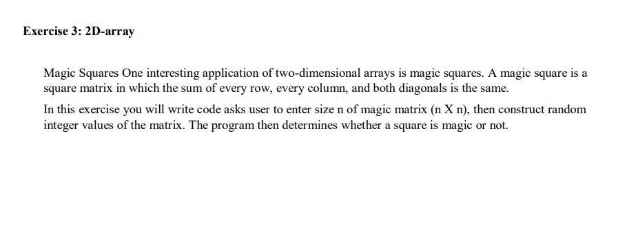 Solved Exercise 3: 2D-array Magic Squares One interesting | Chegg.com