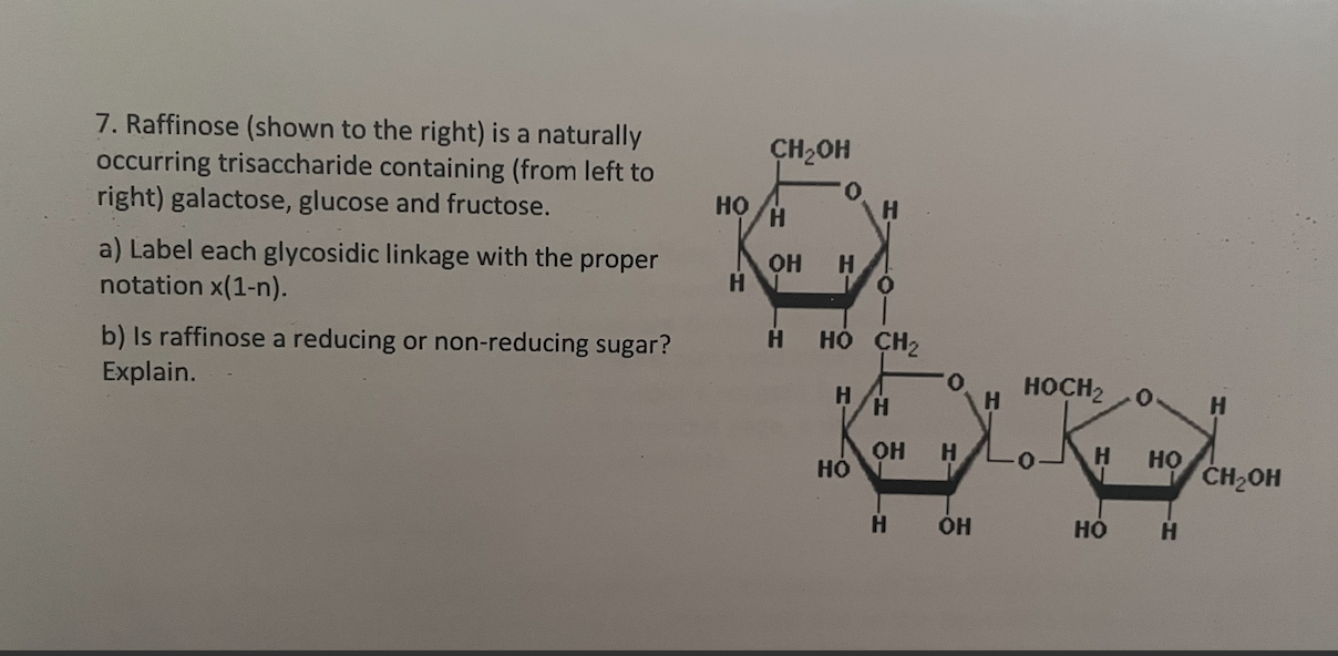 Solved 7. Raffinose (shown to the right) is a naturally | Chegg.com