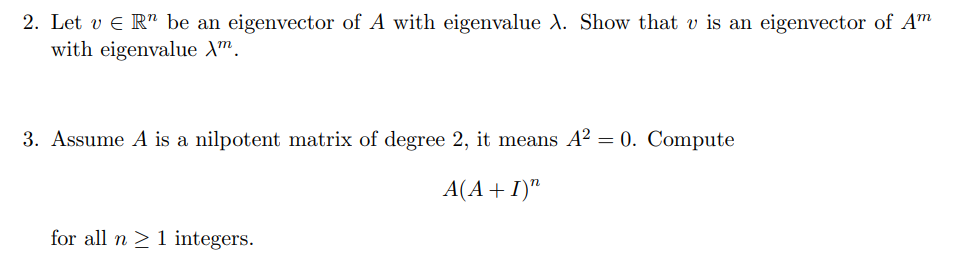 Solved 2. Let v∈Rn be an eigenvector of A with eigenvalue λ. | Chegg.com
