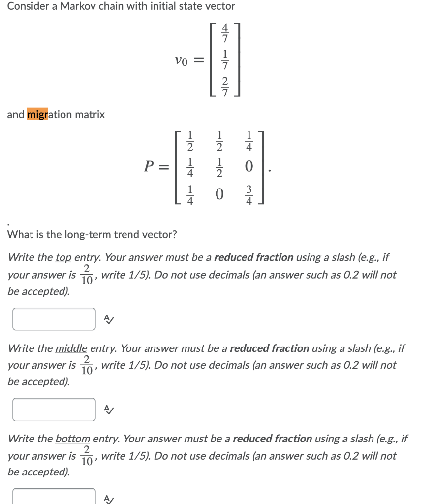 Solved Consider a Markov chain with initial state vector Vo | Chegg.com