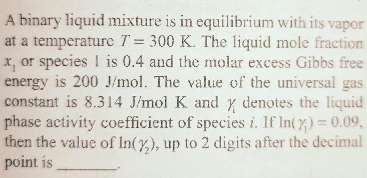 Solved A binary liquid mixture is in equilibrium with its | Chegg.com