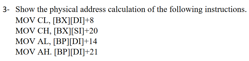 Solved 3- Show the physical address calculation of the | Chegg.com