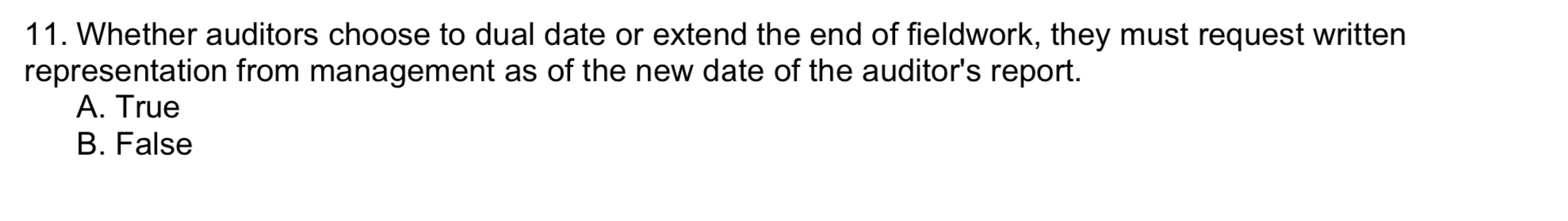 Solved 11. Whether auditors choose to dual date or extend | Chegg.com