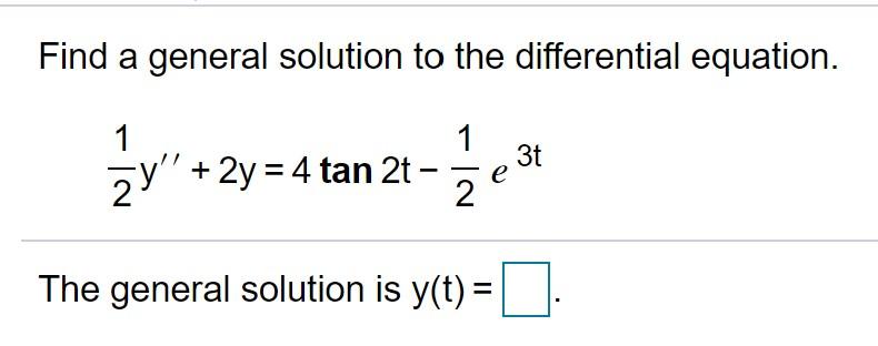 Solved Find a general solution to the differential equation. | Chegg.com