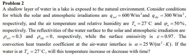 Solved Problem 2 A shallow layer of water in a lake is | Chegg.com