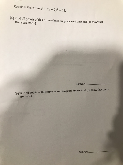 Solved Consider the curve x2 -xy +2y2 14. there are none). | Chegg.com
