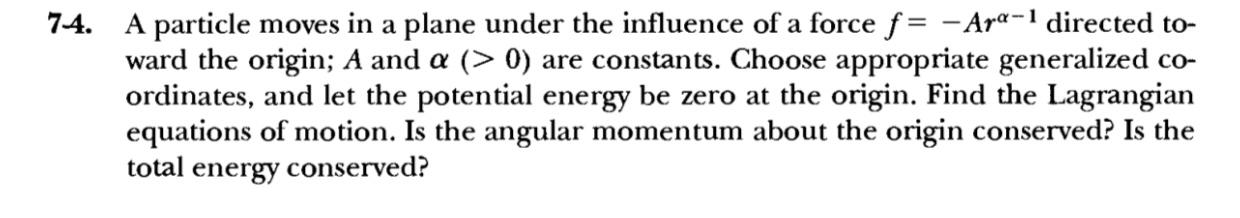Solved 7.4. A particle moves in a plane under the influence | Chegg.com
