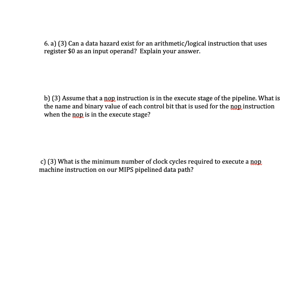 Solved 6. a) (3) Can a data hazard exist for an | Chegg.com