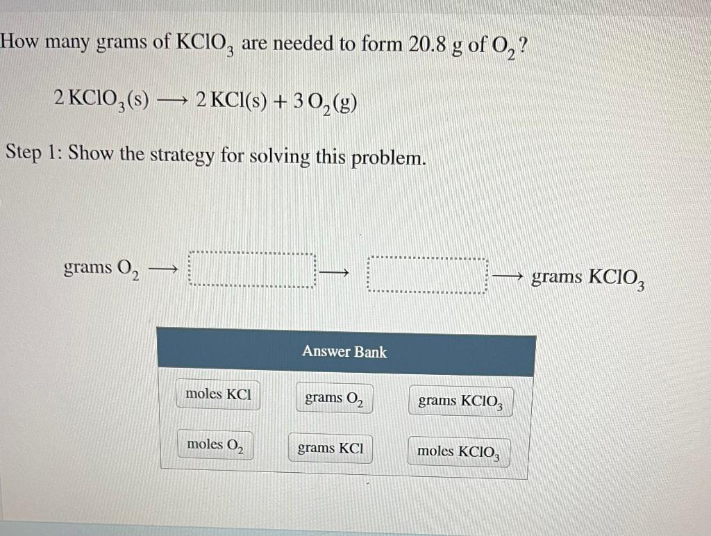 Solved How many grams of KClO3 are needed to form 20.8 g of | Chegg.com