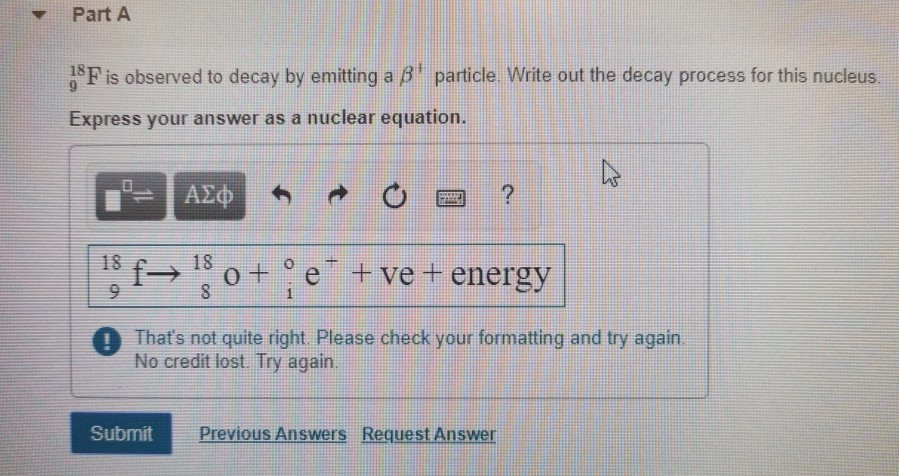 Solved Part A 18F is observed to decay by emiting a ß | Chegg.com