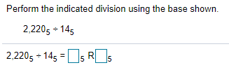 Solved Perform the indicated division using the base | Chegg.com