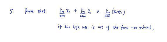 Solved S. Prove that lim Xr + lint & lim (X+Y) ho IN if the | Chegg.com