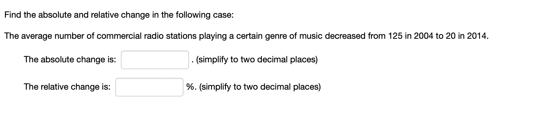 Solved Find the absolute and relative change in the | Chegg.com