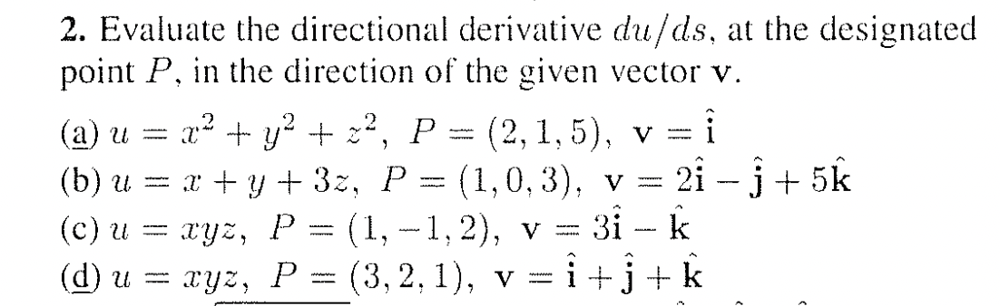 Solved 2. Evaluate the directional derivative du/ds, at the | Chegg.com