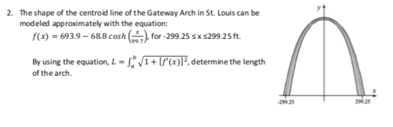 Solved 2. The shape of the centroid line of the Gateway Arch | Chegg.com