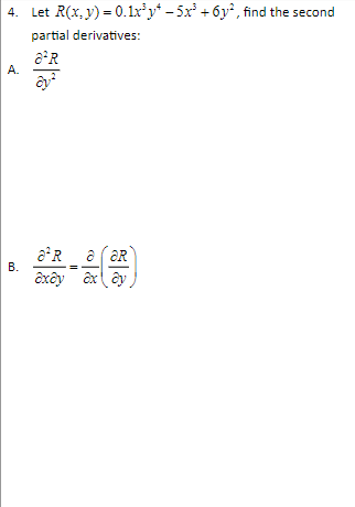 Solved 4. Let R(x,y)=0.1x3y4−5x3+6y2, find the second | Chegg.com