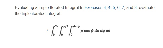 Solved Evaluating a Triple Iterated Integral In Exercises 3, | Chegg.com Solved Evaluating a Triple Iterated Integral In Exercises 3, | Chegg.com