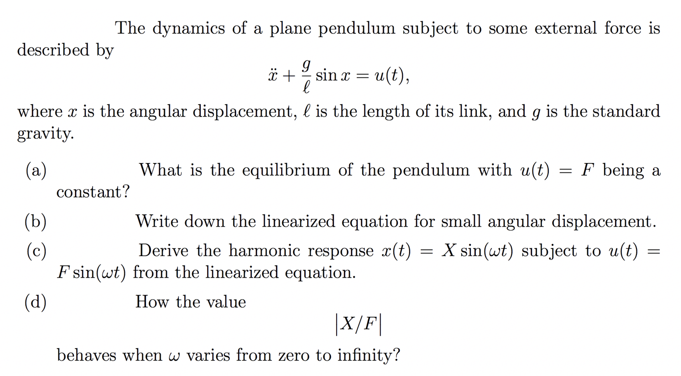 Solved The dynamics of a plane pendulum subject to some | Chegg.com