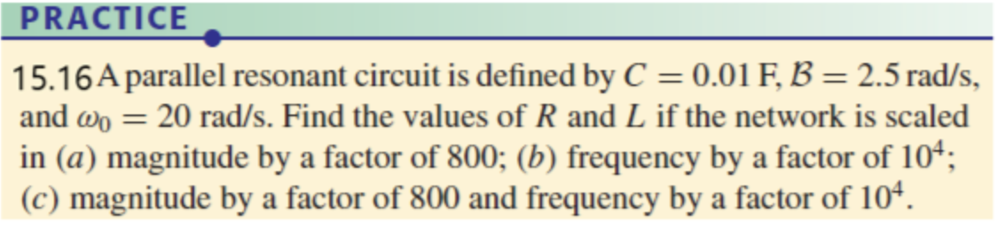 Solved 15.16 A parallel resonant circuit is defined by | Chegg.com