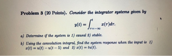 Solved Problem 3 (20 Points). Consider the integrator | Chegg.com