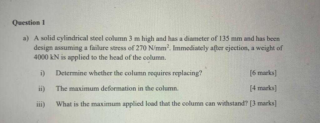 Solved Question 1 a) A solid cylindrical steel column 3 m | Chegg.com