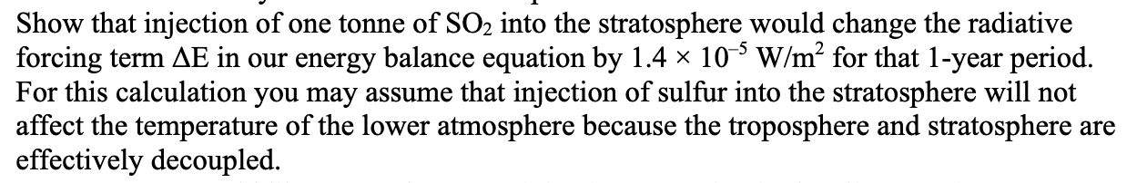Solved Show that injection of one tonne of SO2 into the | Chegg.com