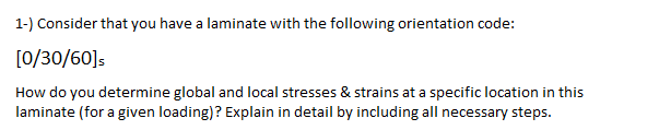Solved 1-) Consider that you have a laminate with the | Chegg.com