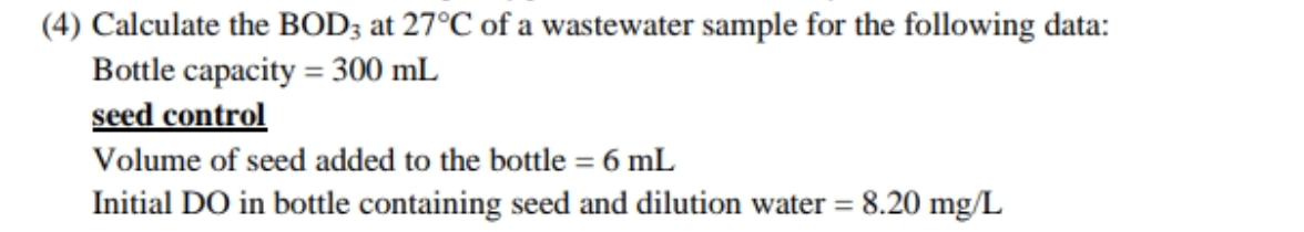 (4) Calculate the BOD3 at 27°C of a wastewater sample | Chegg.com